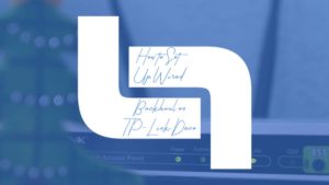 How to Set Up Wired Backhaul on TP-Link Deco - Unit Conversion Blog